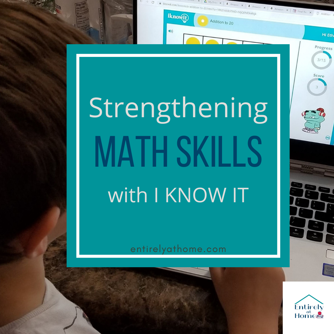 Strengthening Math Skills with I Know It! — Entirely at Home
